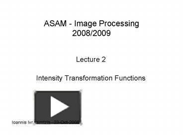 ASAM Image Processing 20082009 presentation | free to download
