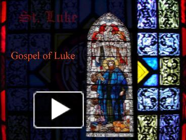 Gospel of Luke presentation | free to view