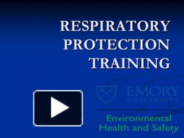 PPT – RESPIRATORY PROTECTION TRAINING PowerPoint presentation | free to ...
