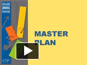 PPT – MASTER PLAN PowerPoint presentation | free to view - id: 2636ae-ZDc1Z