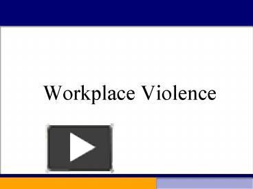 PPT – Workplace Violence PowerPoint presentation | free to view - id ...