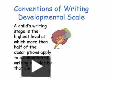 Conventions of Writing Developmental Scale presentation | free to view