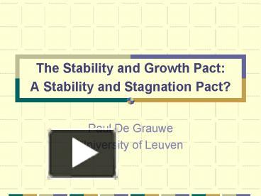 The Stability and Growth Pact: A Stability and Stagnation Pact ...