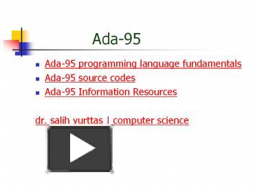 PPT – Ada-95 PowerPoint presentation | free to download - id: 263ab4-ZjllY