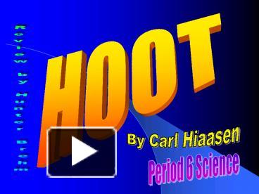 PPT – HOOT PowerPoint presentation | free to view - id: 263c28-ZjBiZ