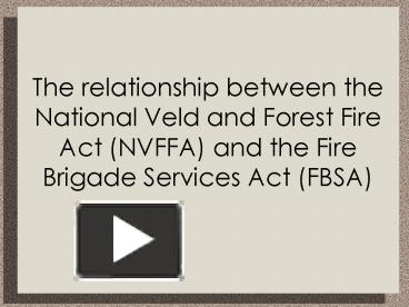The relationship between the National Veld and Forest Fire Act NVFFA ...