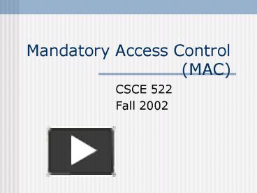 PPT – Mandatory Access Control MAC PowerPoint presentation | free to ...