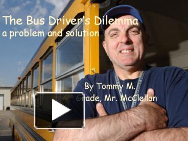 The Bus Driver presentation | free to view