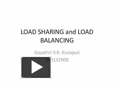 LOAD SHARING and LOAD BALANCING presentation | free to download