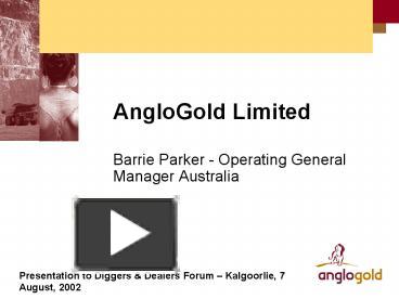 AngloGold Limited presentation | free to view