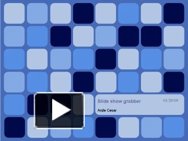 PPT – Slide show grabber PowerPoint presentation | free to view - id ...