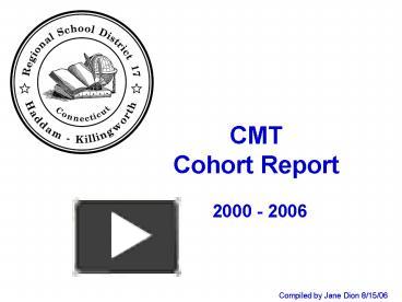 PPT – CMT Cohort Report PowerPoint presentation | free to download - id ...