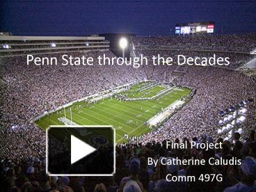 PPT – Penn State through the Decades PowerPoint presentation | free to ...
