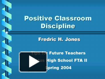 Positive Classroom Discipline presentation | free to view