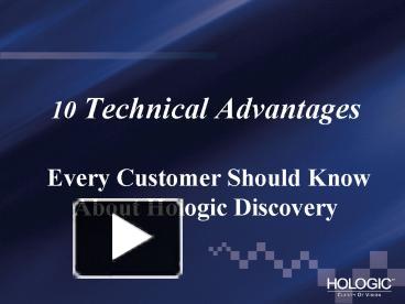 10 Technical Advantages Every Customer Should Know About Hologic ...