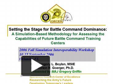 PPT – Setting the Stage for Battle Command Dominance: A SimulationBased ...