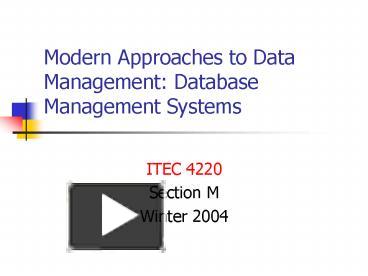 PPT – Modern Approaches to Data Management: Database Management Systems ...