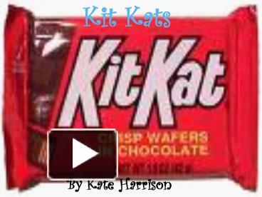 Kit Kats presentation | free to view