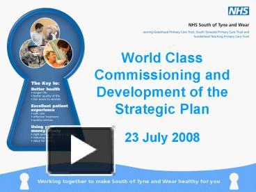 PPT – World Class Commissioning and Development of the Strategic Plan ...