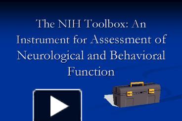 The NIH Toolbox: An Instrument for Assessment of Neurological and ...