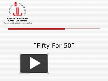 PPT – Fifty For 50 PowerPoint presentation | free to view - id: 266c9-YTlkN