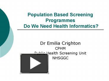 Population Based Screening Programmes Do We Need Health Informatics ...