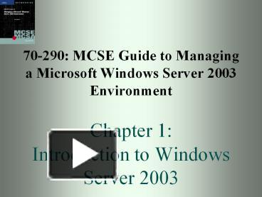 PPT – 70-290: MCSE Guide to Managing a Microsoft Windows Server 2003 ...