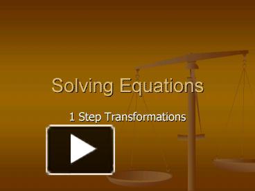 PPT – Solving Equations PowerPoint presentation | free to view - id ...
