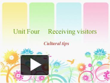 Unit Four Receiving visitors presentation | free to view