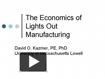 The Economics of Lights Out Manufacturing presentation | free to view