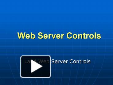 PPT – Web Server Controls PowerPoint presentation | free to view - id ...