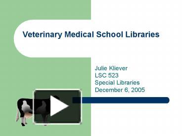 Veterinary Medical School Libraries presentation | free to view