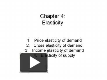 PPT – Chapter 4: Elasticity PowerPoint presentation | free to view - id ...