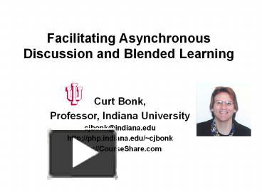 Facilitating Asynchronous Discussion and Blended Learning presentation ...