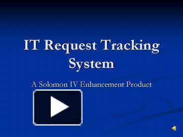IT Request Tracking System presentation | free to view