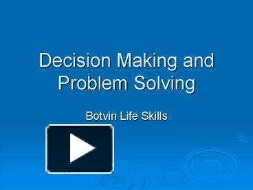 Decision Making and Problem Solving presentation | free to view