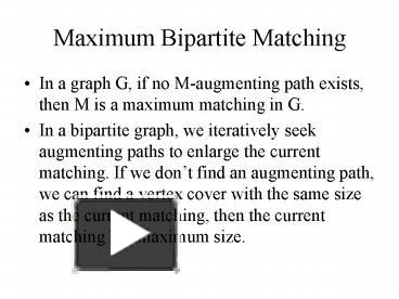 Maximum Bipartite Matching presentation | free to view