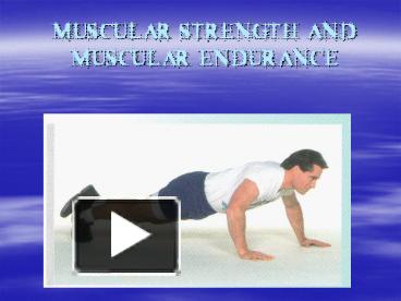 PPT – MUSCULAR STRENGTH AND MUSCULAR ENDURANCE PowerPoint presentation ...