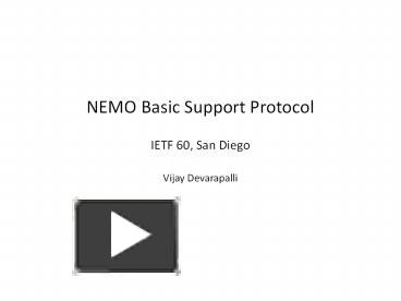 PPT – NEMO Basic Support Protocol IETF 60, San Diego PowerPoint ...