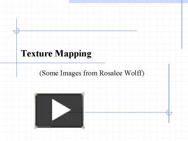 PPT – Texture Mapping PowerPoint presentation | free to view - id ...