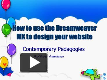 PPT – How to use the Dreamweaver MX to design your website PowerPoint ...