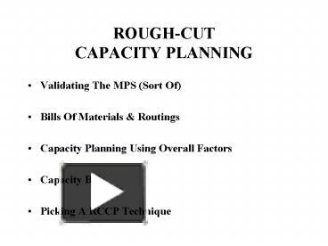 ROUGHCUT CAPACITY PLANNING presentation | free to view