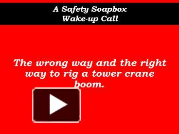 The wrong way and the right way to rig a tower crane boom' presentation ...