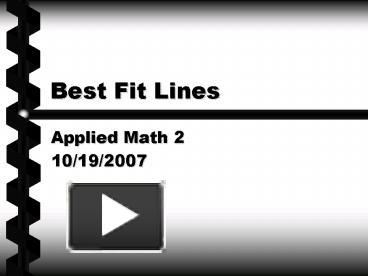 PPT – Best Fit Lines PowerPoint presentation | free to view - id ...