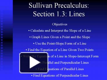 Sullivan Precalculus: Section 1'3: Lines presentation | free to view