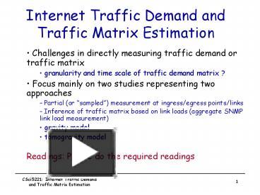 Internet Traffic Demand and Traffic Matrix Estimation presentation ...
