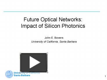 PPT – Future Optical Networks: Impact of Silicon Photonics PowerPoint ...