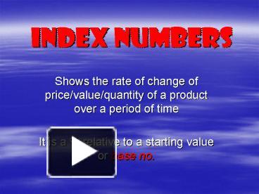 Index Numbers presentation | free to view
