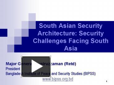 South Asian Security Architecture: Security Challenges Facing South ...