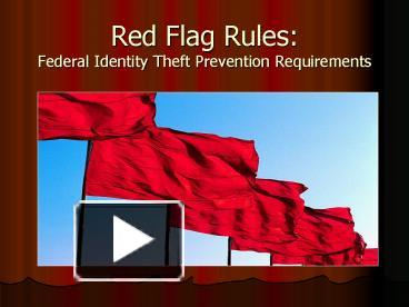 Red Flag Rules: Federal Identity Theft Prevention Requirements ...